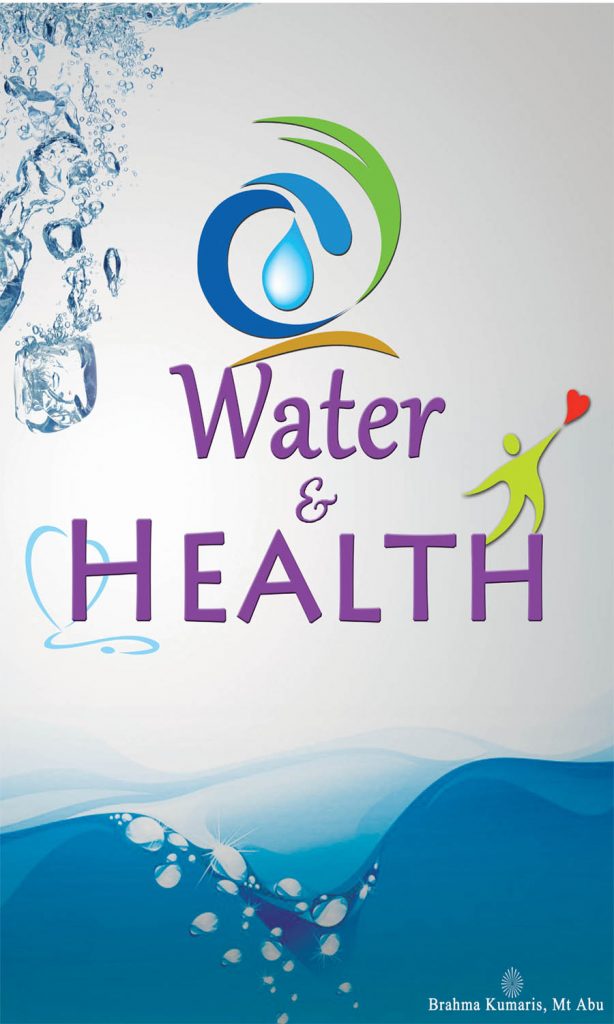 WATER AND HEALTH – Brahmakumaris Save Water